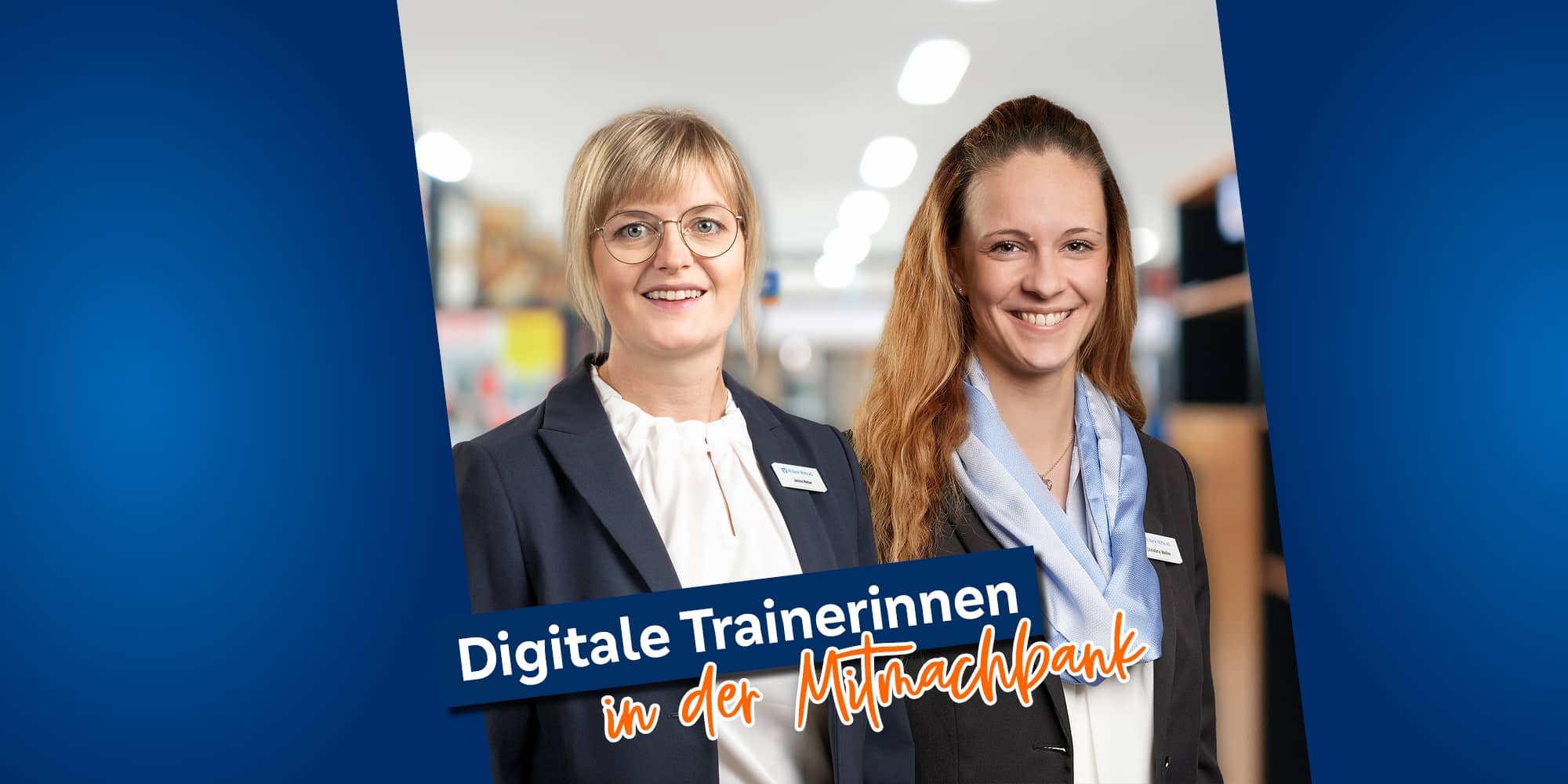 Digitale Trainerinnen in der Mitmachbank – mitmachbank der VR-Bank Mitte